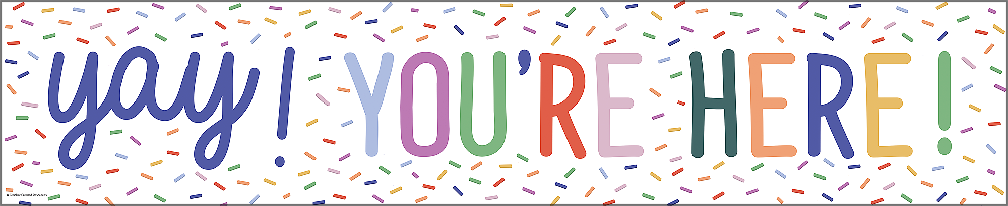 Color Crush Yay! You’re Here! Banner – McGregor's Teacher Supplies